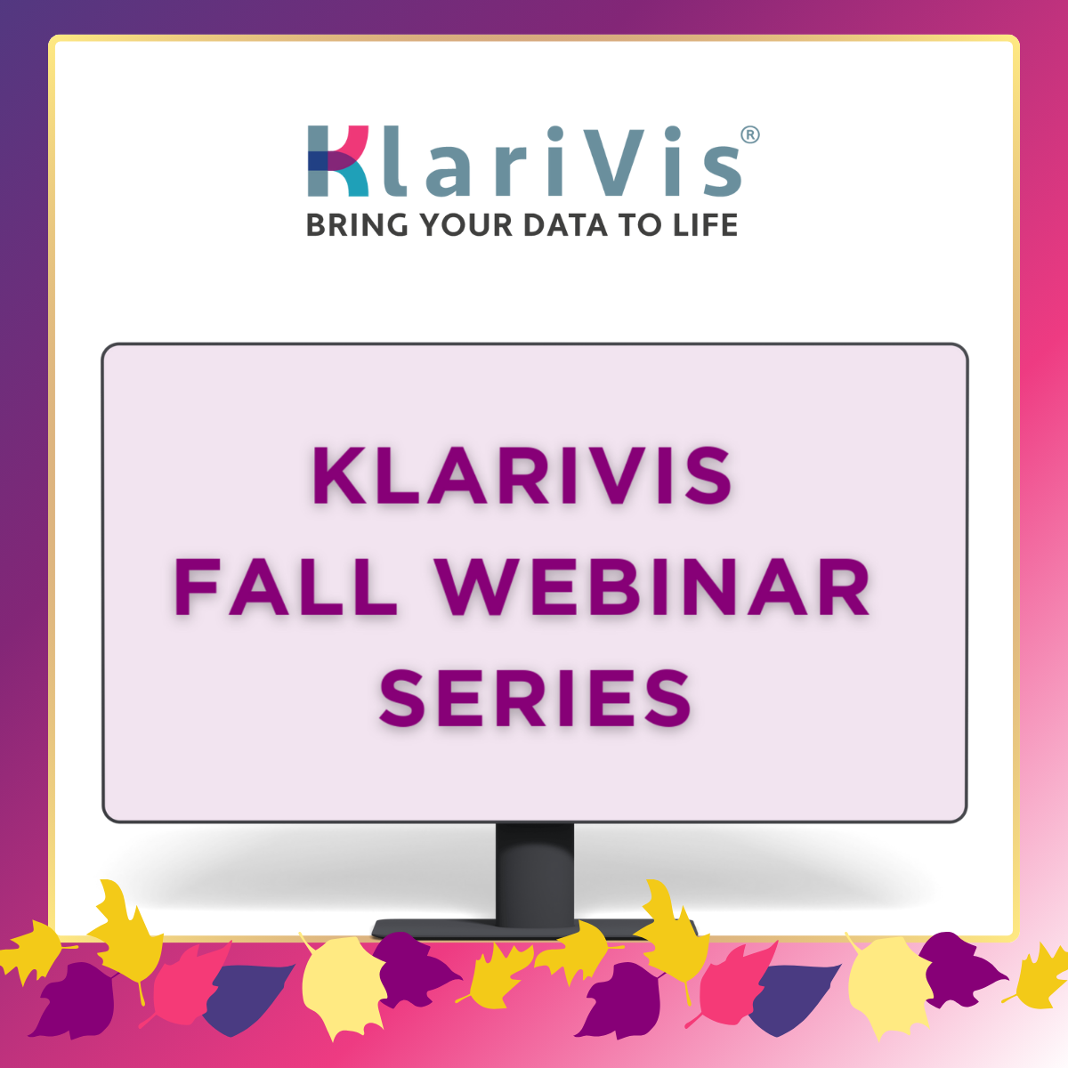 KlariVis Fall Webinar Series